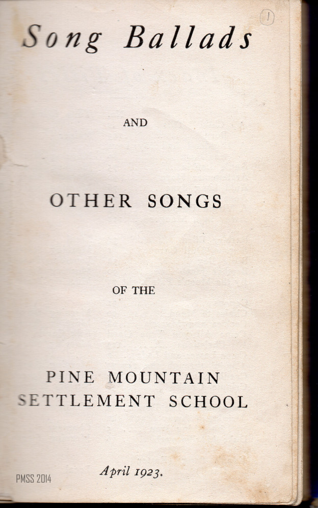 PMSS Song Ballads and Other Songs 1923 - PINE MOUNTAIN SETTLEMENT ...